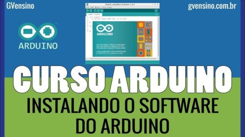 ARDUÍNO #7: Instalando e testando o Software do Arduíno - GVensino